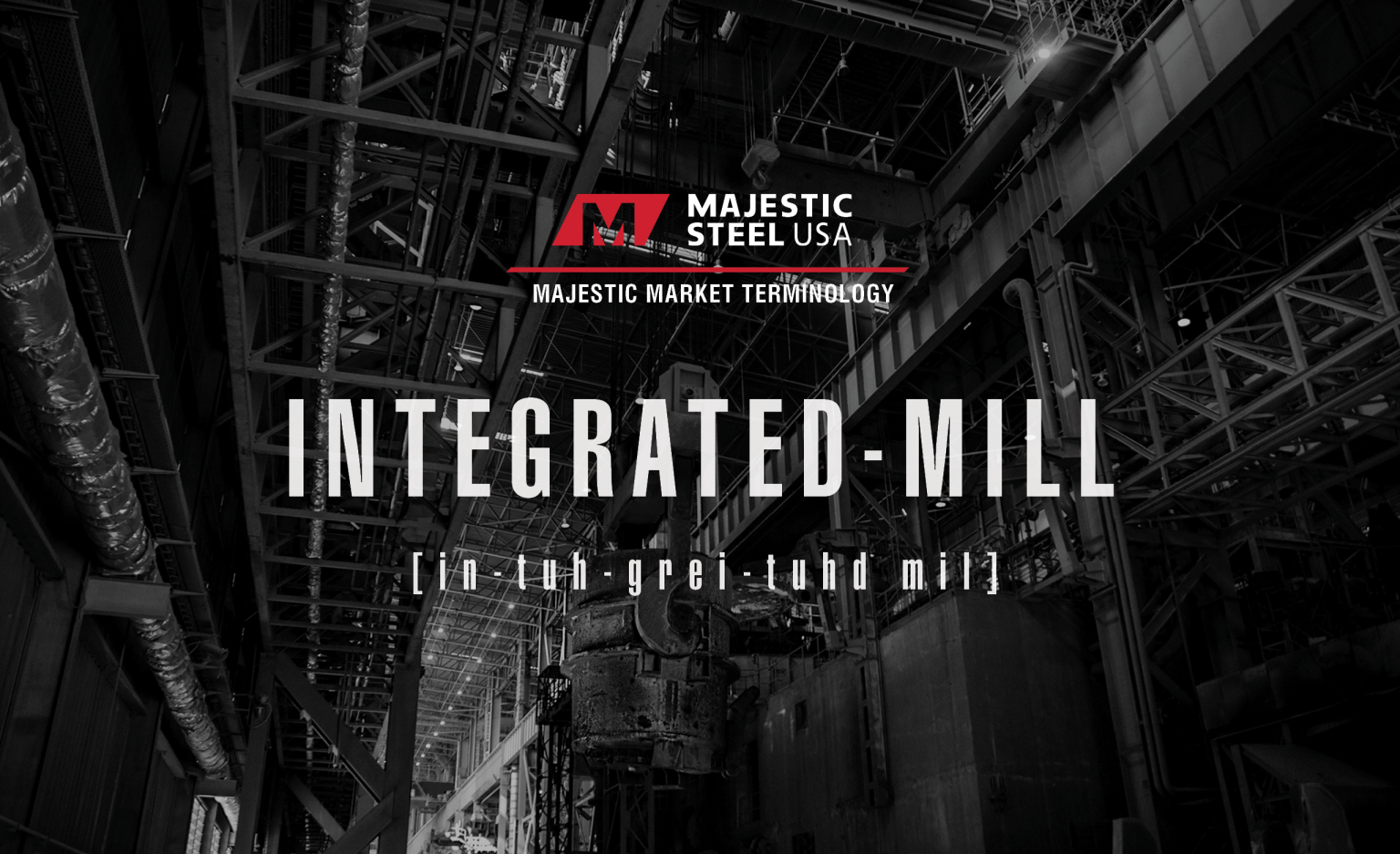 Are Integrated Mills the Purest Way to Produce Steel? – Majestic Steel USA