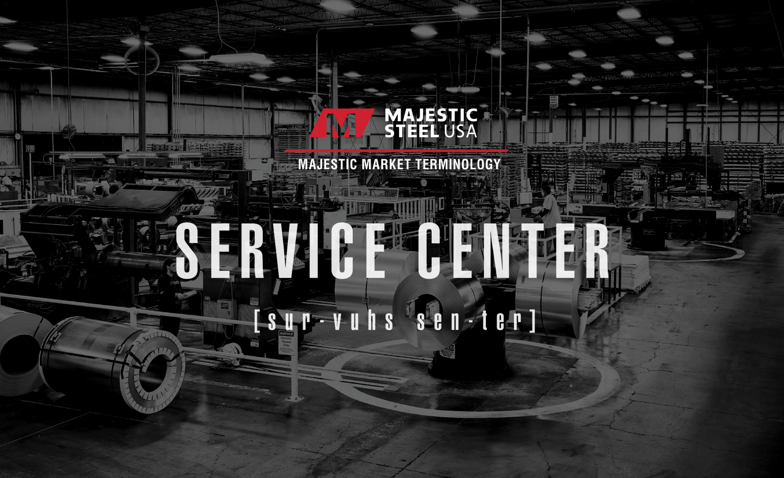 Service Center – Majestic Steel USA