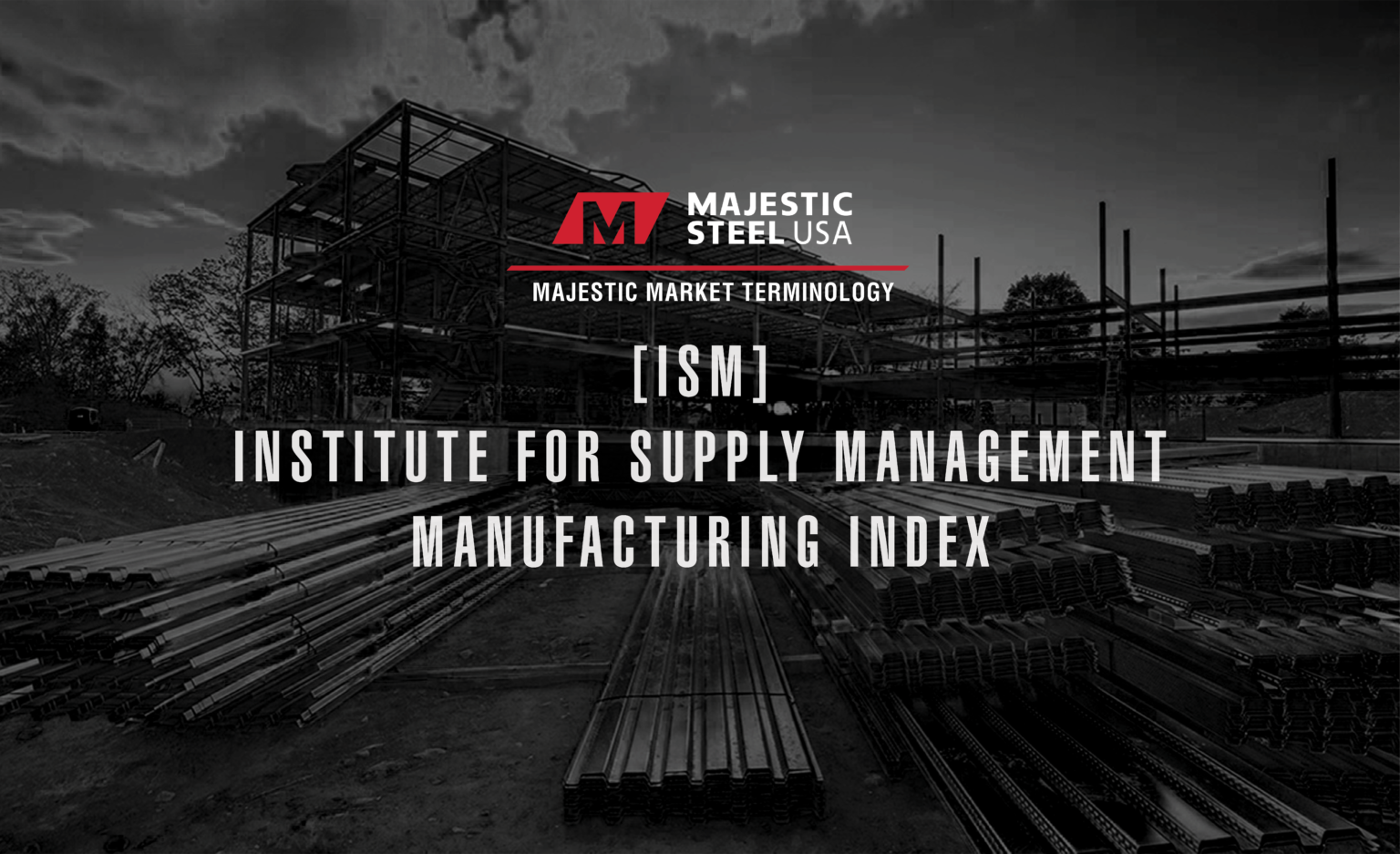 Institute for Supply Management (ISM) Manufacturing Index – Majestic ...