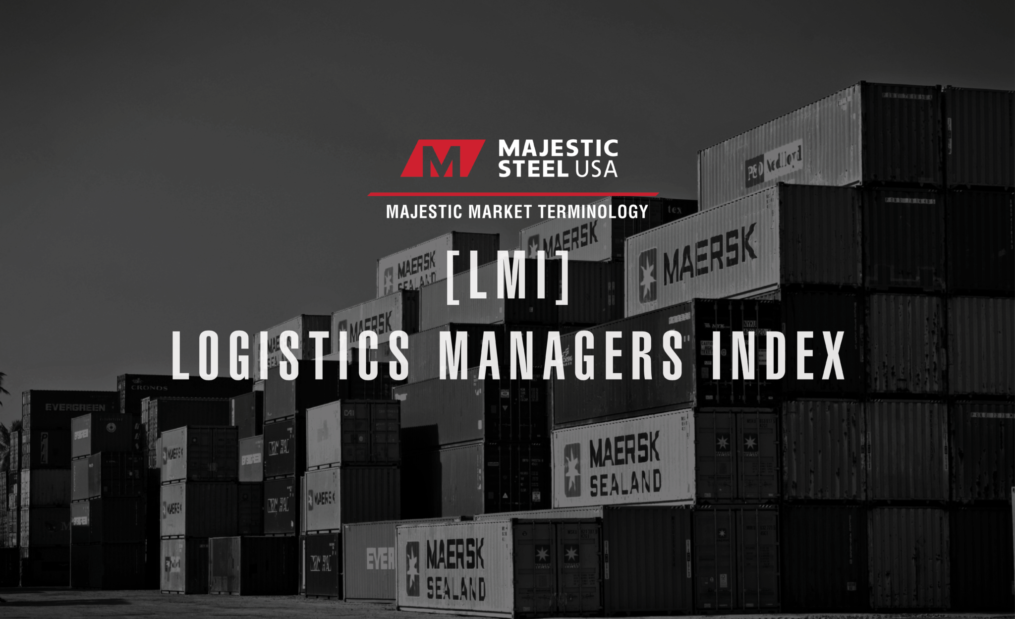 Logistics Manager Index (LMI) – Majestic Steel USA
