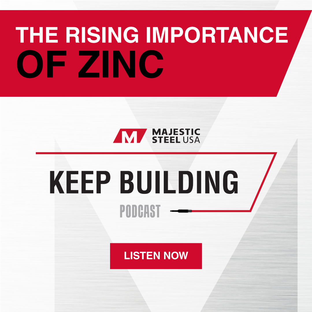 The Rising Importance of Zinc - Majestic Steel USA